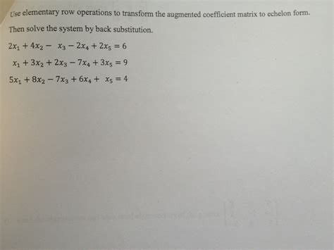 solved use elementary row operations to transform the