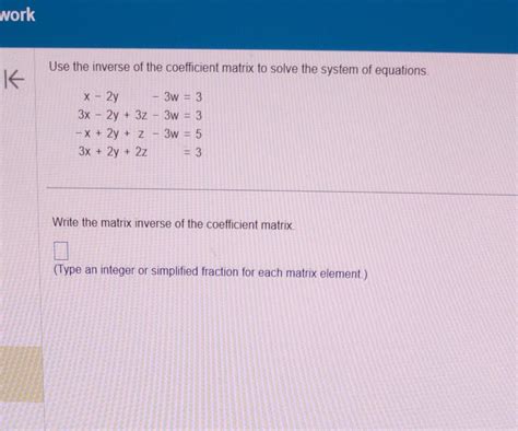 Solved Use The Inverse Of The Coefficient Matrix To Solve