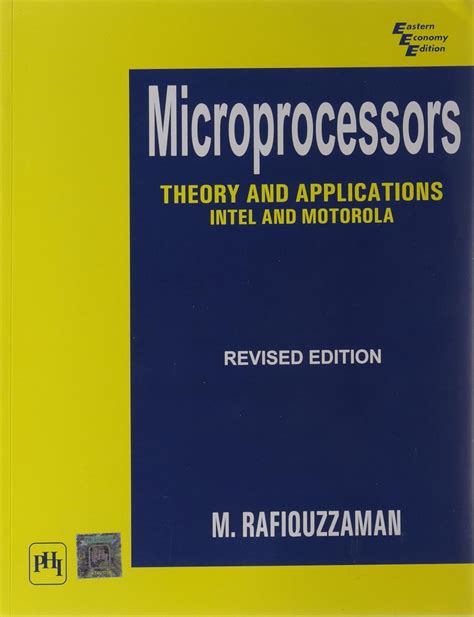 Microprocessors Theory And Applications Intel And Motorola Rafiquzzaman Books