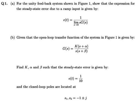 Solved Q1 A For The Unity Feedback System Shown In Figure 1 Show That The Expression For