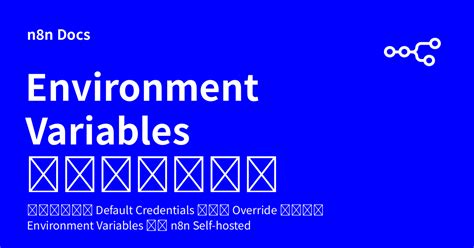 Environment Variables สำหรับ Credentials N8n Docs