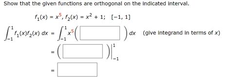 Solved Show That The Given Functions Are Orthogonal On The Chegg