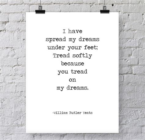 W B Yeats Printable Poem Quote You Tread On My Etsy
