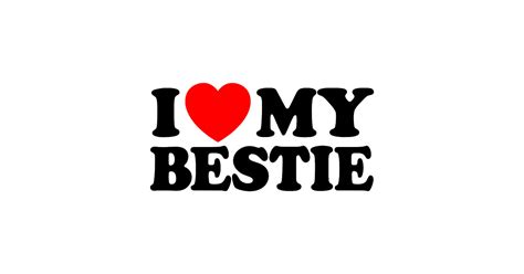 Bestie I Love My Bestie Best Friend Unisex T Shirt Teepublic