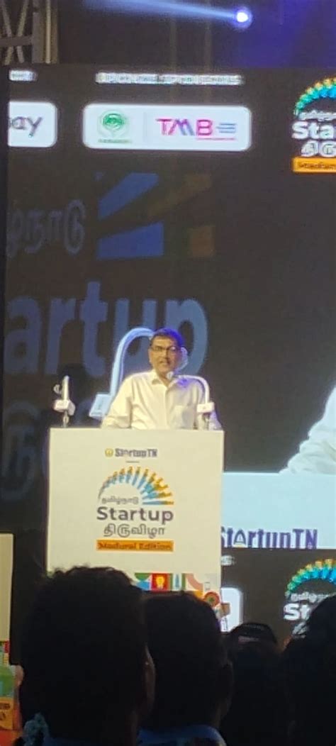 Listening To Your Speech On Startups At Startup Thiruviza In Madurai Is Something I Am Delighted