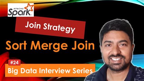 Sort Merge Join In Spark Dataframe Spark Interview Question