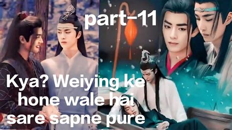 I Fell Madly In Love With You Wangxian Ff Hindi Explan Part 11wangxian Fanfiction Historical