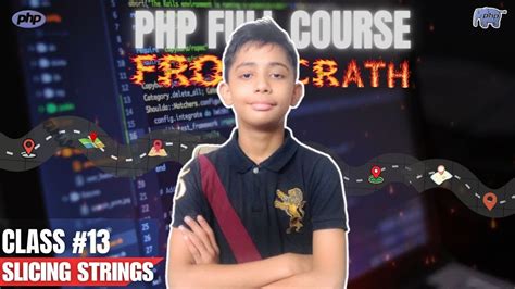 Php Slicing Strings Php Full Course From Scratch Php Tutorial 13
