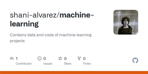 Github Shani Alvarezmachine Learning Contains Data And Code Of Machine Learning Projects