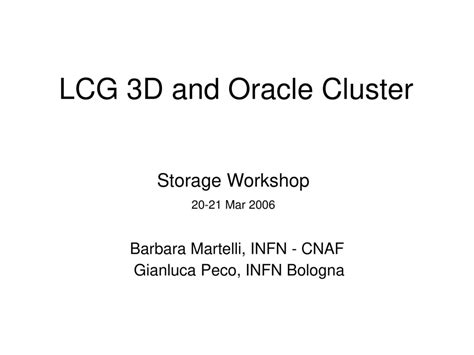 Lcg 3d And Oracle Cluster Ppt Download