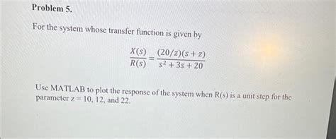 Solved For The System Whose Transfer Function Is Given By