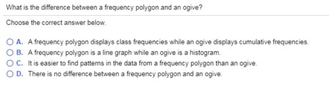 Solved What Is The Difference Between A Frequency Polygon Chegg Com