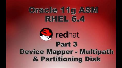 Part 3 Device Mapper Multipath Partitioning Oracle 11g Asm Youtube
