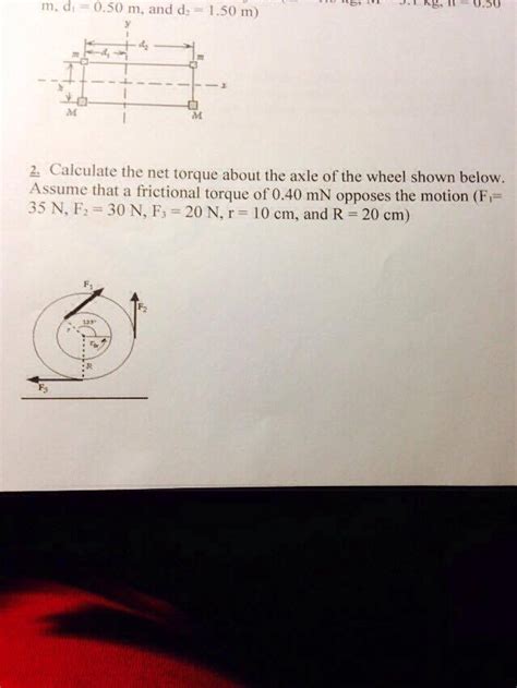 solved calculate the net torque about the axle of the