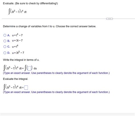 Solved Evaluate Be Sure To Check By Differentiating Chegg Com