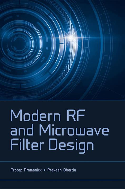 Modern Rf And Microwave Filter Design Pramanick Ph D Protap Bhartia