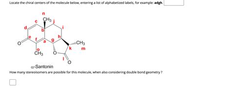 Solved Locate the chiral centers of the molecule below, | Chegg.com