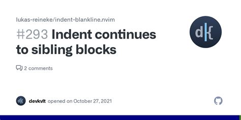 Indent Continues To Sibling Blocks Issue Lukas Reineke Indent Blankline Nvim GitHub