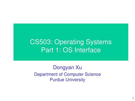 Ppt Cs503 Operating Systems Part 1 Os Interface Powerpoint