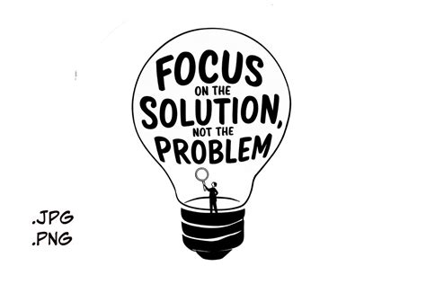 Focus On The Solution Not The Problem Graphic By Joanna Redesiuk Creative Fabrica
