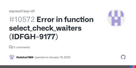 error in function select check waiters idfgh 9177 · issue 10572