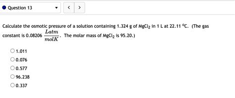 Calculate The Osmotic Pressure Of A Solution Chegg Com