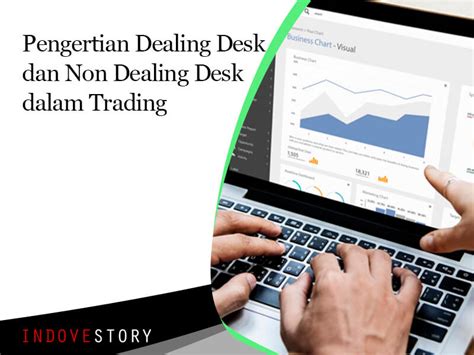 Pengertian Dealing Desk Dan Non Dealing Desk Dalam Trading
