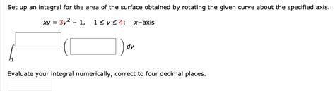 Solved Set Up An Integral For The Area Of The Surface Chegg Com