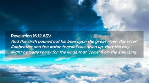 Revelation 16 12 ASV Desktop Wallpaper And The Sixth Poured Out His Bowl Upon The Great