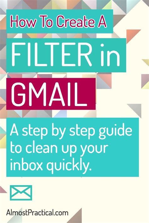 How To Create A Filter In Gmail And Clean Up Your Gmail Inbox Quickly Gmail Hacks Life Hacks