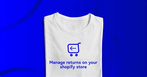How To Manage Returns On Shopify