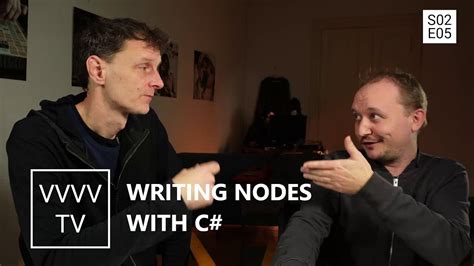 Writing Nodes With C Vvvvtv S02 E05 Youtube