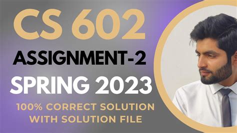Cs602 Assignment 2 Solution 2023 Youtube