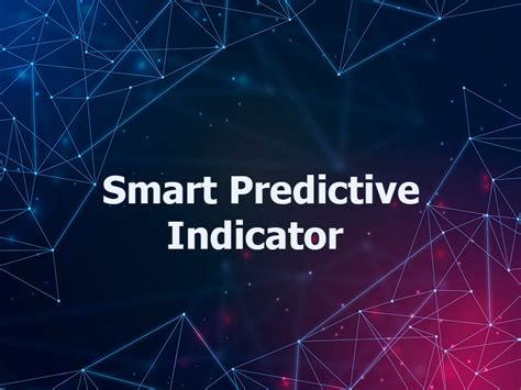 What Are Smart Predictive Indicators Forvest Blog