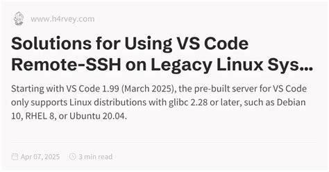 Solutions For Using Vs Code Remote Ssh On Legacy Linux Systems