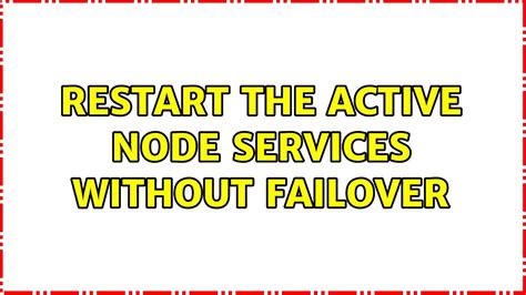 Restart The Active Node Services Without Failover YouTube