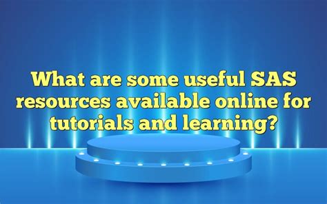 What Are Some Useful Sas Resources Available Online For Tutorials And Learning