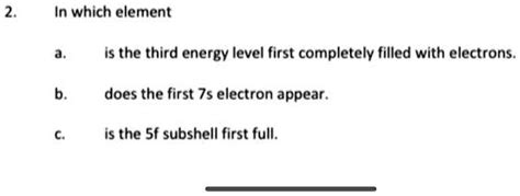 SOLVED In Which Element Is The Third Energy Level First Completely Filled With Electrons Does