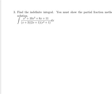 solved 3 find the indefinite integral you must show the