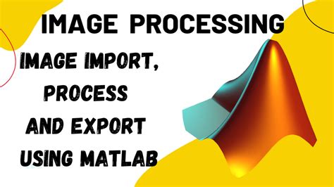 image import process and export using matlab learnelectronics