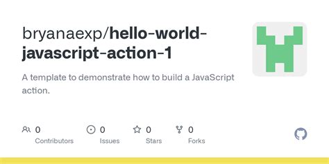 Github Bryanaexphello World Javascript Action 1 A Template To