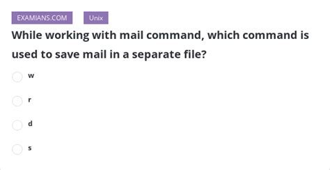 While Working With Mail Command Which Command Is Used To Save Mail In