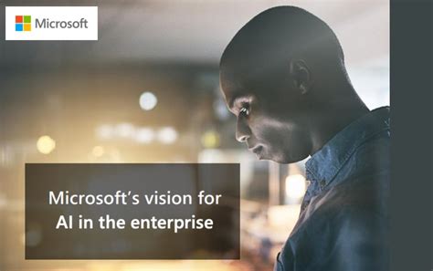 microsoft s vision for ai in the enterprise cio chronicle