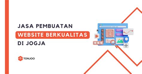 Jasa Pembuatan Website Jogja Murah Dan Berkualitas Tonjoo