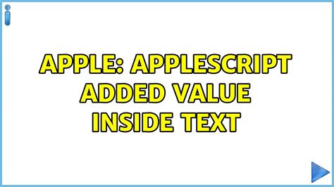 Apple Applescript Added Value Inside Text 2 Solutions Youtube