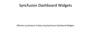 Syncfusion Dashboard Widgets PPT