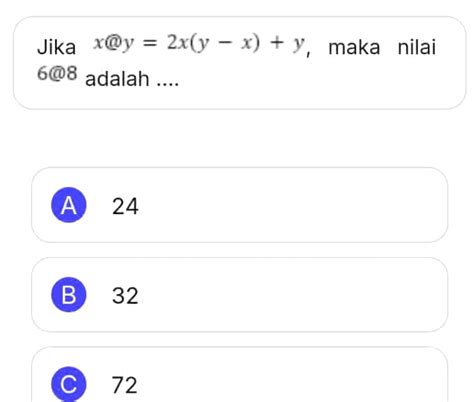 Jika xy 2x y x y maka nilai 68 adalah A 24 B | StudyX