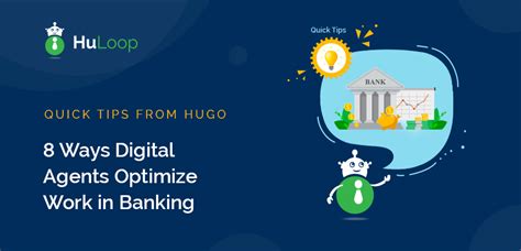 8 Ways Digital Agents Optimize Work In Banking Huloop Automation