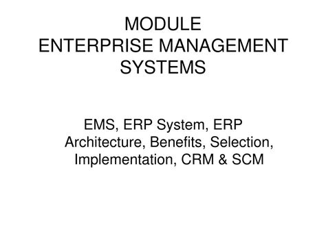 PPT EMS ERP System ERP Architecture Benefits Selection Implementation CRM SCM