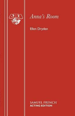 Annas Room A Play By Ellen Dryden Goodreads